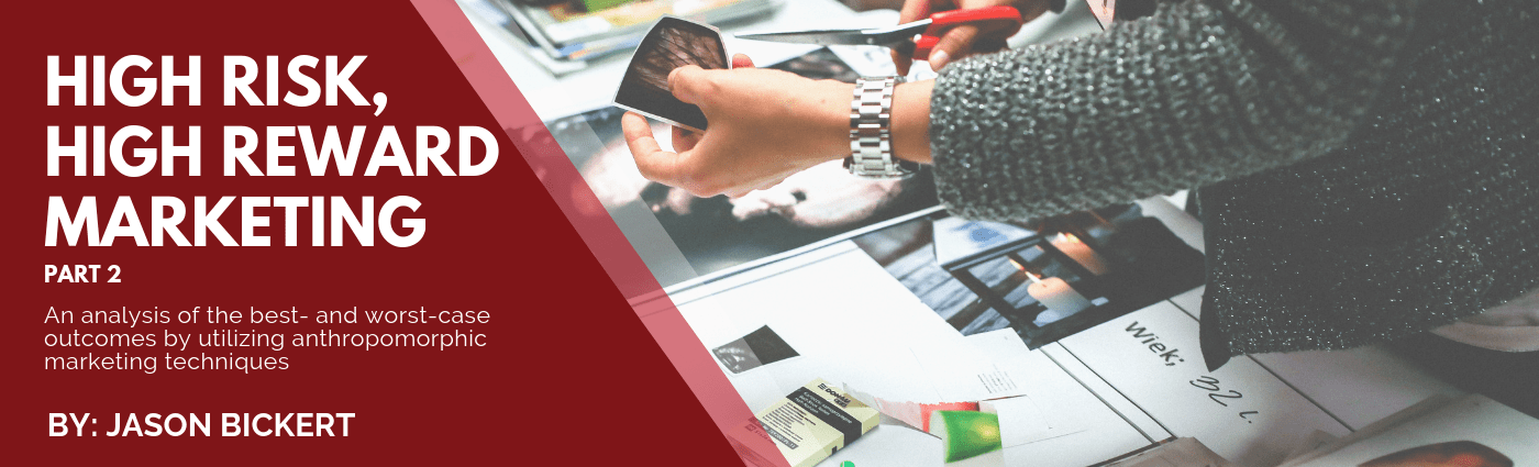High Risk, High Reward Marketing (Part 2) | Bickert Management Inc.