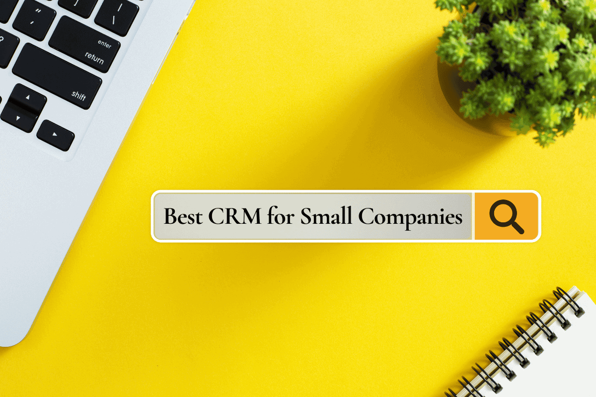 The Best CRM for Small Companies That Actually Works | Bickert ...